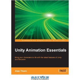 خرید و قیمت دانلود کتاب Unity Animation Essentials - Bring your ...