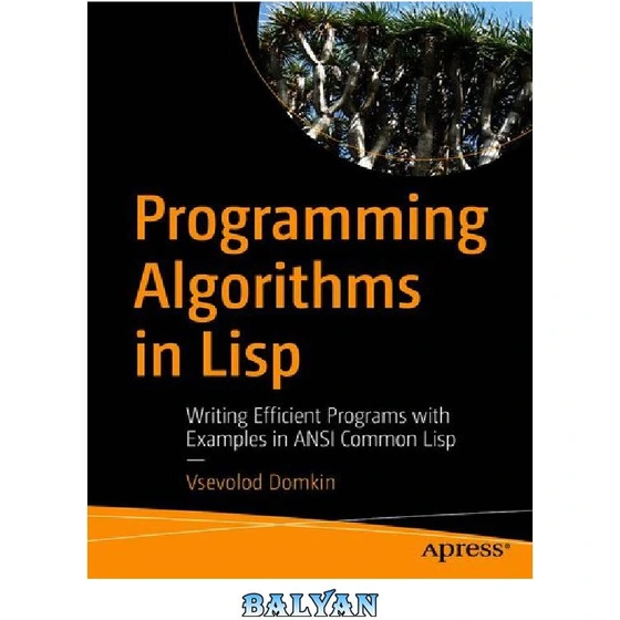 خرید و قیمت دانلود کتاب Programming Algorithms In Lisp Writing