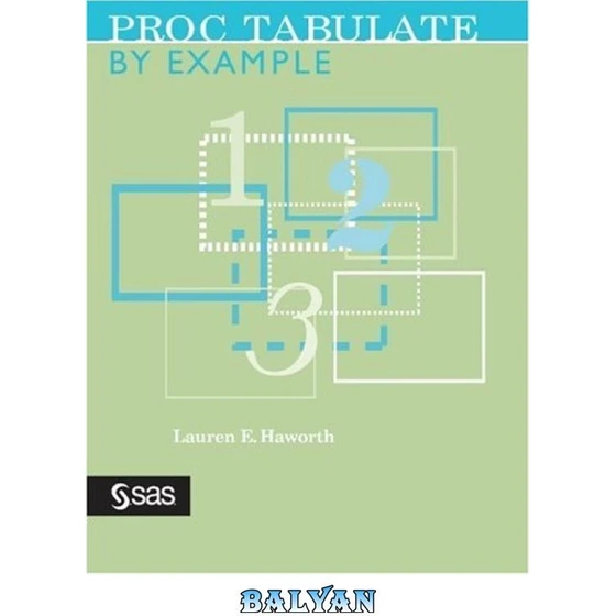 خرید و قیمت دانلود کتاب Proc Tabulate by Example | ترب