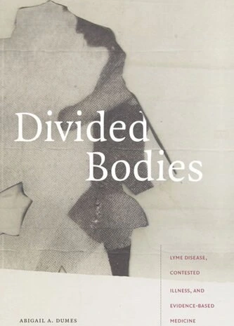 خرید و قیمت دانلود کتاب Divided Bodies: Lyme Disease, Contested Illness ...