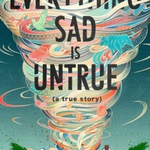 خرید و قیمت کتاب Everything Sad Is Untrue (رمان همه چیز غم انگیز نادرست ...