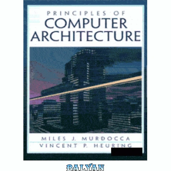 خرید و قیمت دانلود کتاب Principles of Computer Architecture | ترب