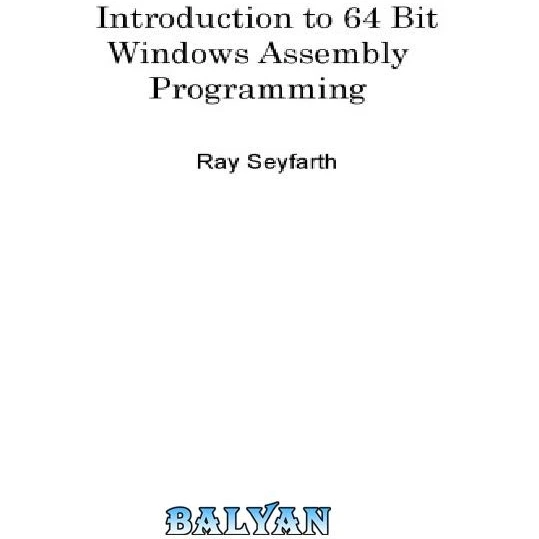 خرید و قیمت دانلود کتاب Introduction To 64 Bit Windows Assembly Language Programming Fourth