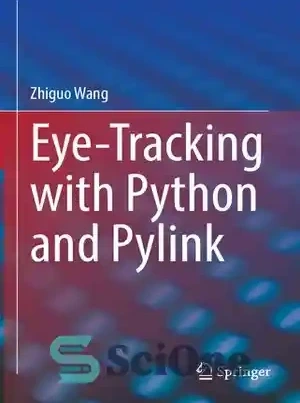 خرید و قیمت دانلود کتاب Eye-Tracking with Python and Pylink - ردیابی چشم با پایتون و پای لینک | ترب