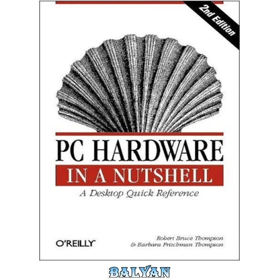 خرید و قیمت دانلود کتاب Pc Hardware In A Nutshell ا سخت افزار کامپیوتر به طور خلاصه ترب