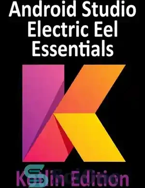 خرید و قیمت دانلود کتاب Android Studio Electric Eel Essentials - Kotlin ...