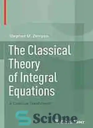 خرید و قیمت دانلود کتاب The Classical Theory of Integral Equations: A Concise Treatment – نظریه ...