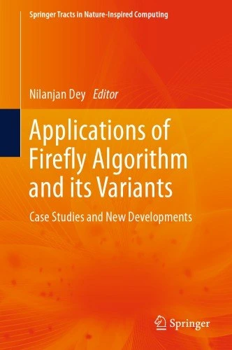 خرید و قیمت دانلود کتاب Applications of Firefly Algorithm and its Variants: Case Studies and New ...