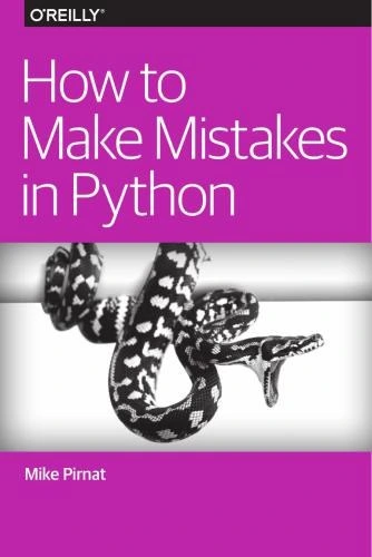 خرید و قیمت خرید و دانلود نسخه کامل کتاب How to Make Mistakes in Python ...