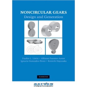 خرید و قیمت دانلود کتاب Noncircular Gears: Design and Generation | ترب