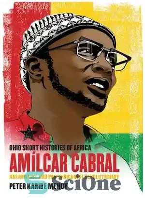 خرید و قیمت دانلود کتاب Am¡lcar Cabral: A Nationalist and Pan-Africanist Revolutionary - Am¡lcar ...