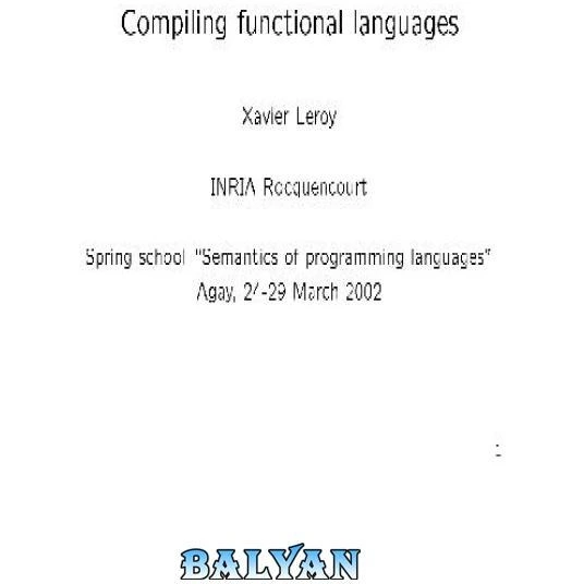 خرید و قیمت دانلود کتاب Compiling functional languages | ترب