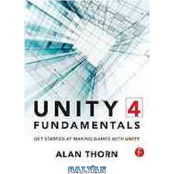 خرید و قیمت دانلود کتاب Unity 4 Fundamentals Get Started At Making