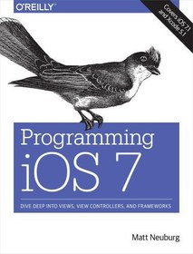 خرید و قیمت دانلود کتاب Programming iOS 7: Dive Deep Into Views, View Controllers, and ...