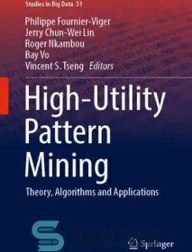 خرید و قیمت دانلود کتاب High-Utility Pattern Mining: Theory, Algorithms and Applications - معدن ...