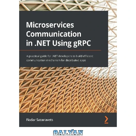 خرید و قیمت دانلود کتاب Microservices Communication In Net Using Grpc