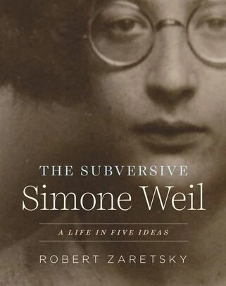 خرید و قیمت دانلود کتاب The Subversive Simone Weil: A Life in Five Ideas 2021 ا کتاب انگلیسی ...