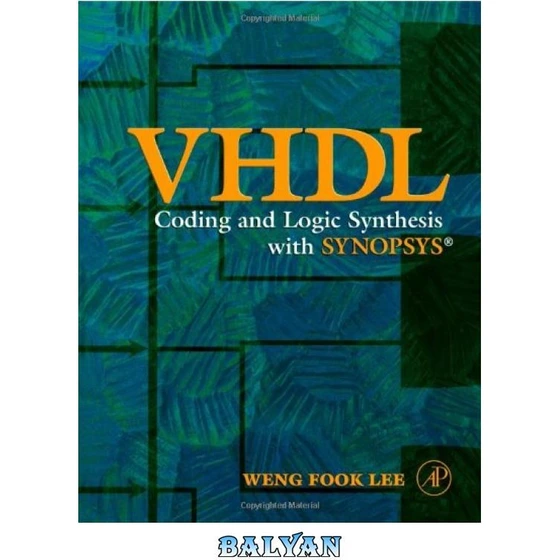 خرید و قیمت دانلود کتاب Vhdl Coding And Logic Synthesis With Synopsys ا