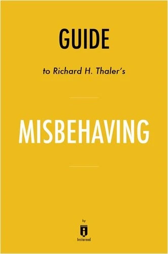 خرید و قیمت دانلود کتاب Misbehaving: The Making of Behavioral Economics by Richard H. Thaler Key ...
