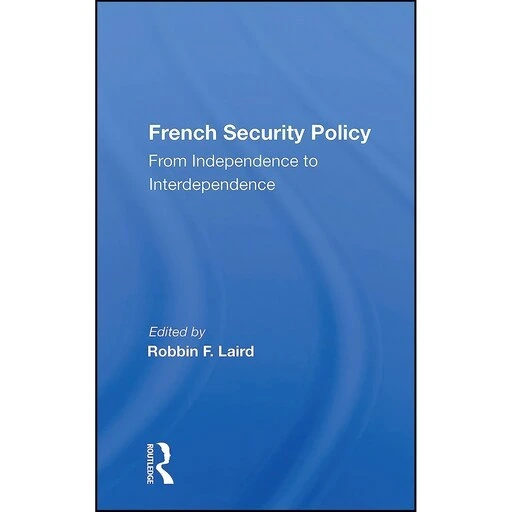 خرید و قیمت کتاب زبان اصلی French Security Policy اثر Robbin F Laird | ترب