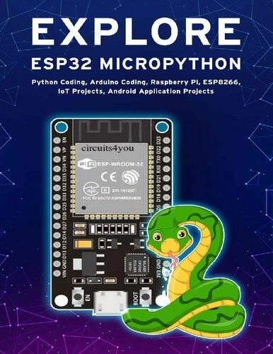 خرید و قیمت دانلود کتاب Explore Esp32 Micropython Python Coding Arduino Coding Raspberry Pi