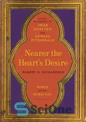 خرید و قیمت دانلود کتاب Nearer the Heart's Desire: Poets of the Rubaiyat: A Dual Biography of ...