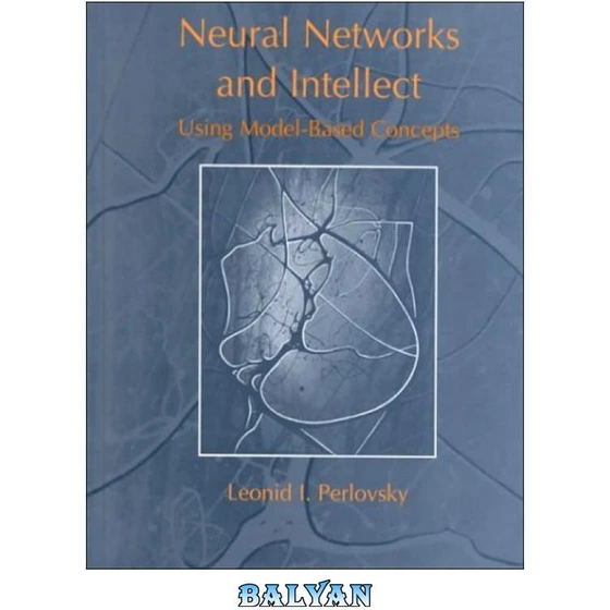 خرید و قیمت دانلود کتاب Neural Networks And Intellect Using Model Based Concepts ترب