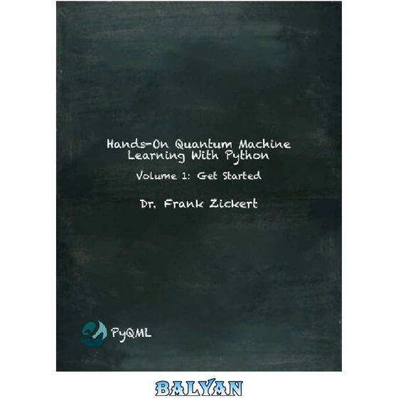 خرید و قیمت دانلود کتاب Hands On Quantum Machine Learning With Python Volume 1 Get Started ترب