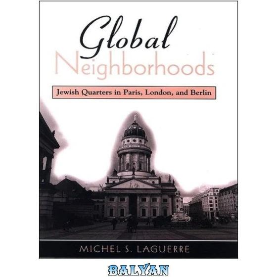 خرید و قیمت دانلود کتاب Global Neighborhoods: Jewish Quarters in Paris ...