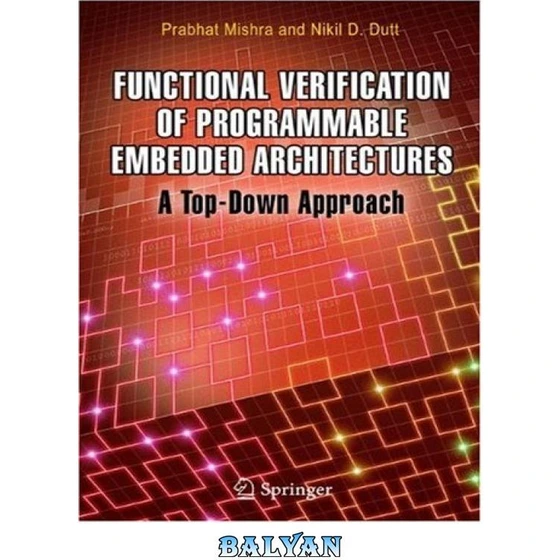 خرید و قیمت دانلود کتاب Functional Verification Of Programmable Embedded Architectures A Top