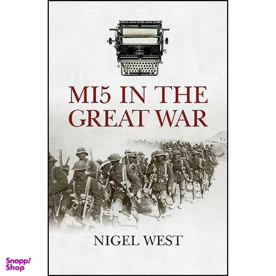 خرید و قیمت کتاب MI5 in the Great War اثر Nigel West and Lucy E. Farrer ...