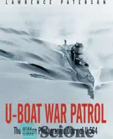 خرید و قیمت دانلود کتاب U-boat war patrol: the hidden photographic diary of U564 – گشت جنگی U ...