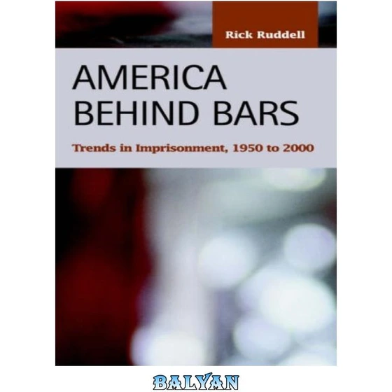 خرید و قیمت دانلود کتاب America Behind Bars: Trends in Imprisonment, 1950-2000 (Criminal Justice ...