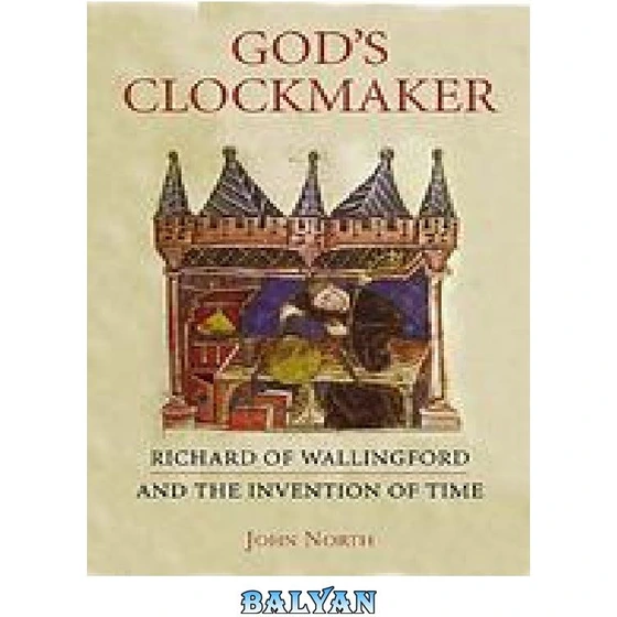 خرید و قیمت دانلود کتاب God's clockmaker : Richard of Wallingford and ...