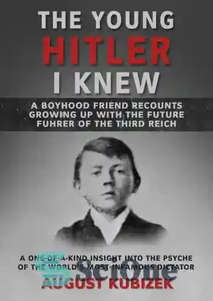 خرید و قیمت دانلود کتاب The Young Hitler I Knew: A Boyhood Friend ...