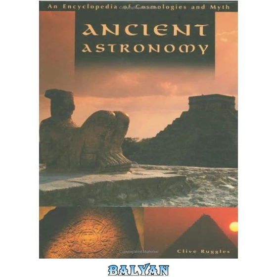 خرید و قیمت دانلود کتاب Ancient Astronomy: An Encyclopedia of ...