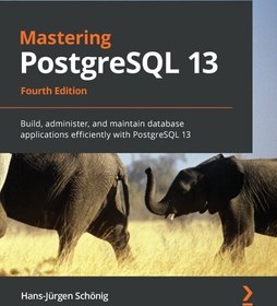 خرید و قیمت دانلود کتاب Mastering PostgreSQL 13 ویرایش 4 | ترب