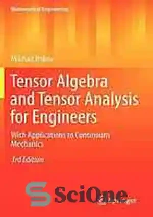 خرید و قیمت دانلود کتاب Tensor algebra and tensor analysis for engineers : with applications to ...