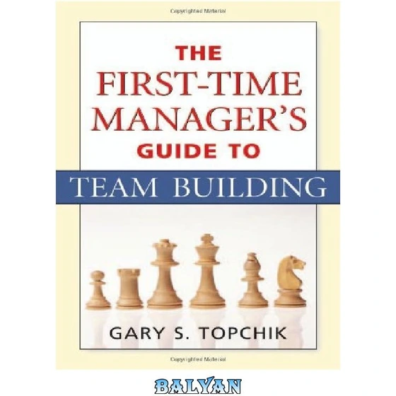 خرید و قیمت دانلود کتاب The First-Time Manager's Guide to Team Building ...