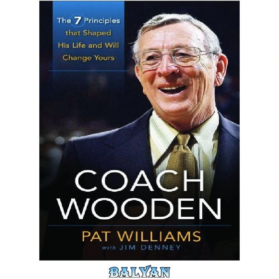 خرید و قیمت دانلود کتاب Coach Wooden: The 7 Principles That Shaped His ...