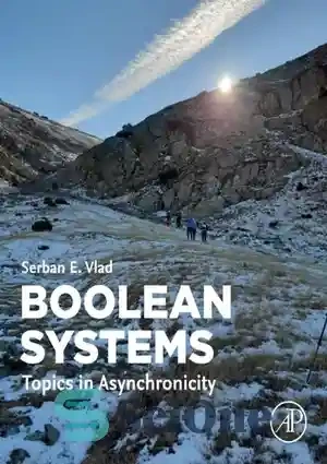 خرید و قیمت دانلود کتاب Boolean Systems. Topics in Asynchronicity – سیستم های بولی موضوعات مربوط ...