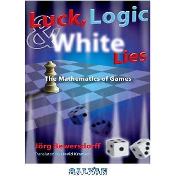 خرید و قیمت دانلود کتاب Luck, Logic and White Lies. Mathematics of ...