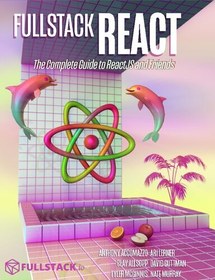 خرید و قیمت دانلود کتاب Fullstack React ; The Complete Guide to ReactJS ...