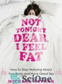 خرید و قیمت دانلود کتاب Not Tonight Dear, I Feel Fat – نه امشب عزیز، من ...