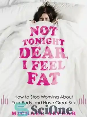 خرید و قیمت دانلود کتاب Not Tonight Dear, I Feel Fat – نه امشب عزیز، من ...