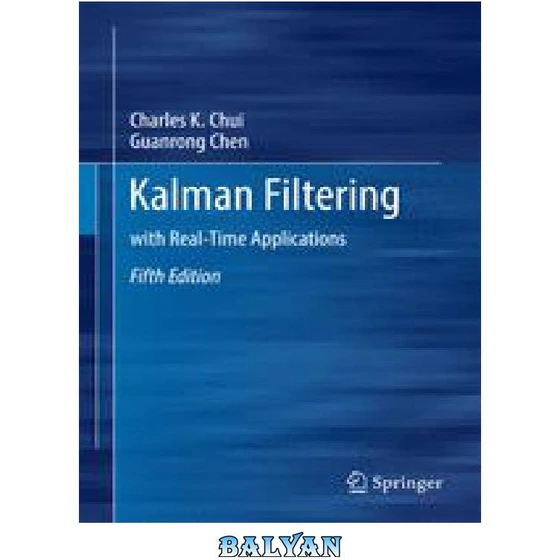 خرید و قیمت دانلود کتاب Kalman Filtering: with Real-Time Applications | ترب
