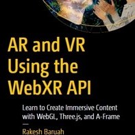 خرید و قیمت AR and VR Using the WebXR API: Learn to Create Immersive Content with WebGL, Three ...
