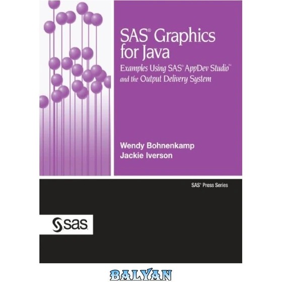 خرید و قیمت دانلود کتاب SAS Graphics for Java: Examples Using SAS Appdev Studio and the Output ...