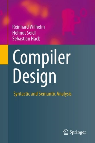 خرید و قیمت دانلود کتاب Compiler Design Syntactic And Semantic Analysis ویرایش 1 ترب