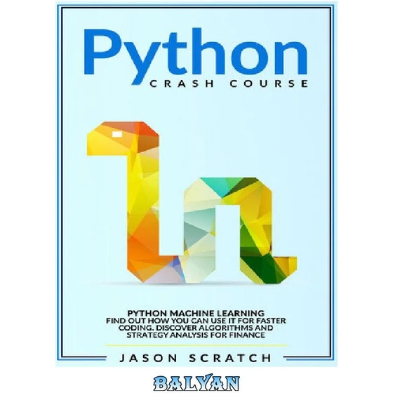 خرید و قیمت دانلود کتاب Python Crash Course Python Machine Learning Find Out How You Can Use